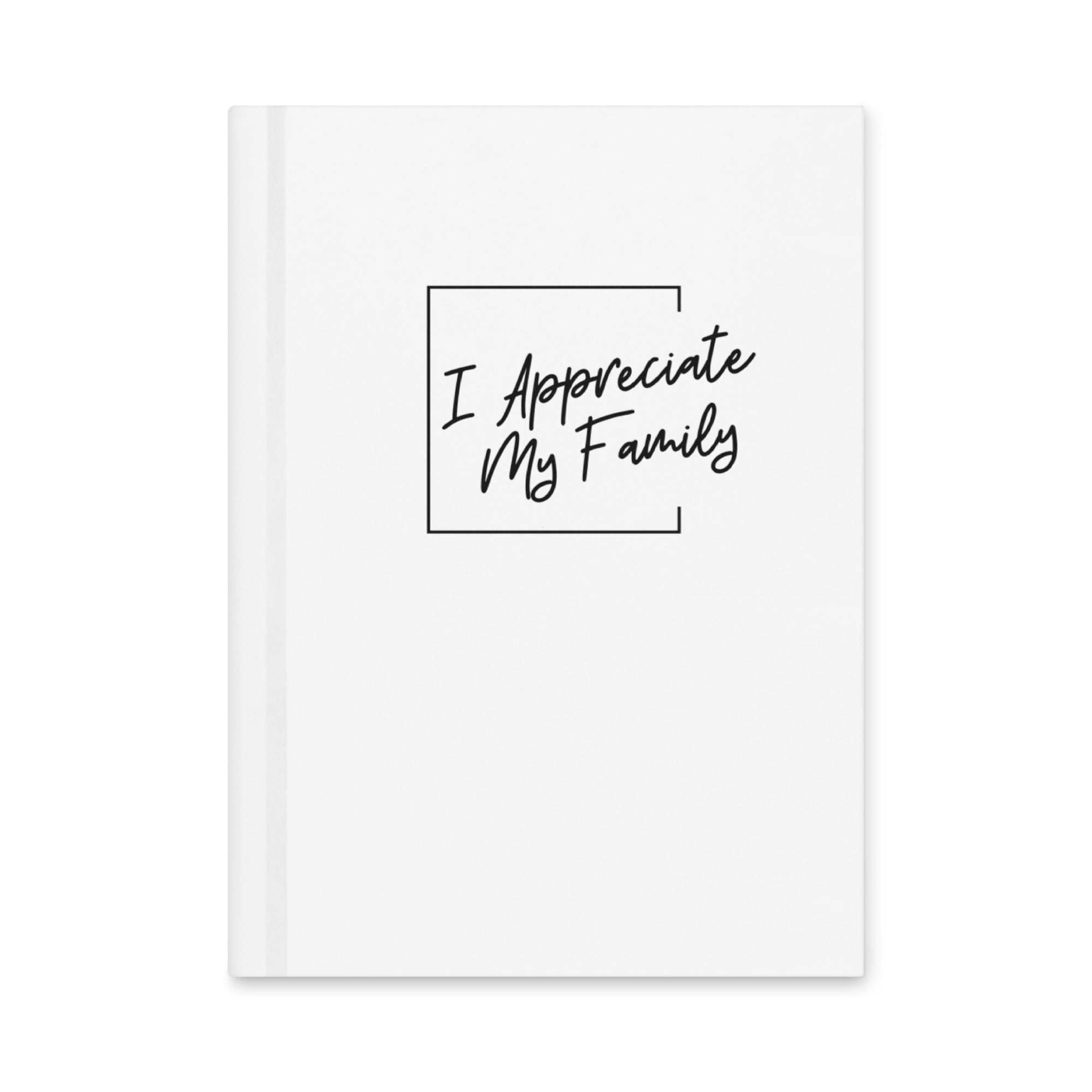 I Appreciate My Family™ Journal – A Blank Space for Love – Feels Like Fun